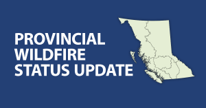 Wildfire Status Update – BC Wildfire Service