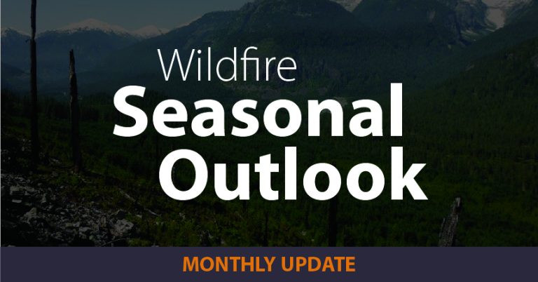 Seasonal Outlook – BC Wildfire Service